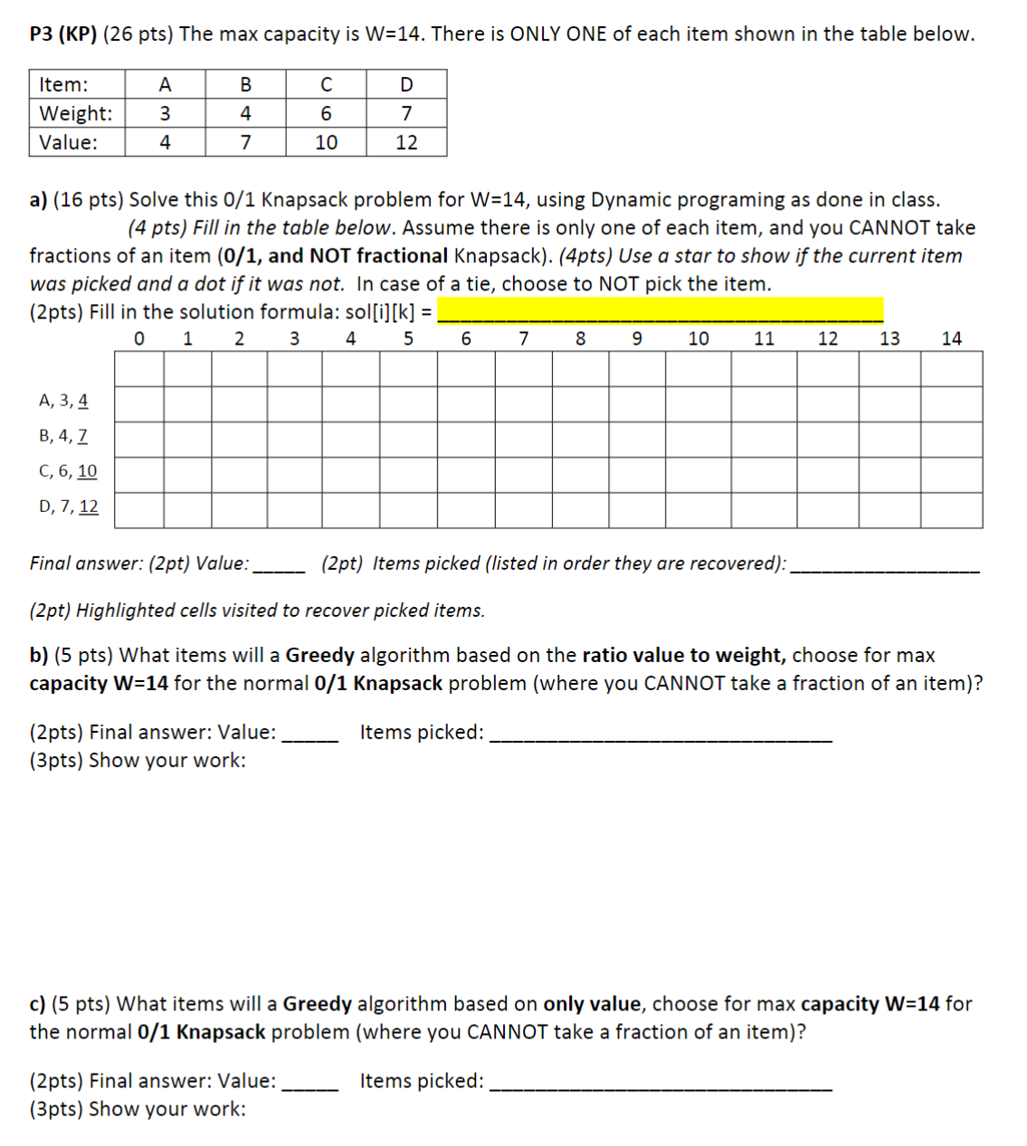Solved P3 (KP) (26 ﻿pts) ﻿The max capacity is W=14. ﻿There | Chegg.com