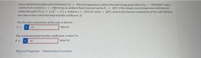 Solved A one-dimensional plane wall of thickness 2L=100 mm | Chegg.com