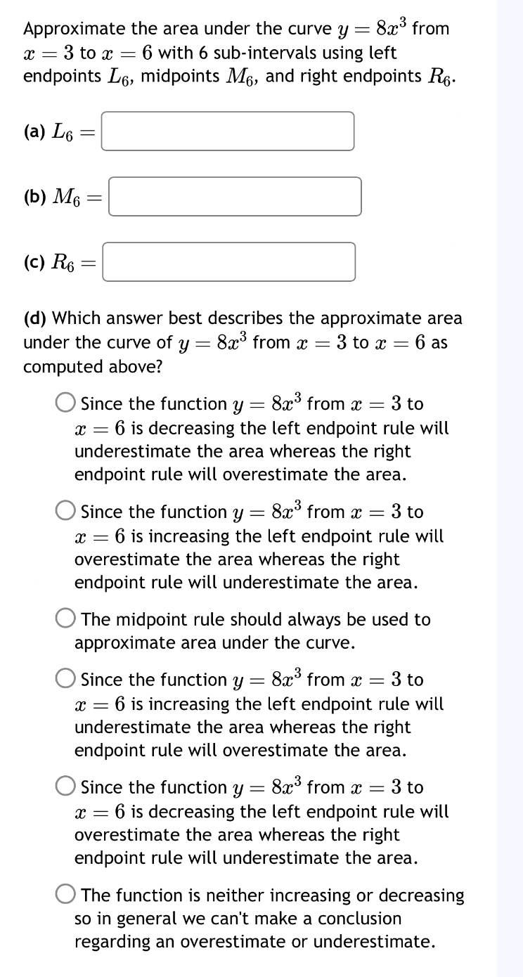 Solved Approximate the area under the curve y=8x3 ﻿from x=3 | Chegg.com