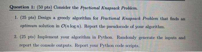 Solved Question 1: (50 pts) Consider the Fractional Knapsack | Chegg.com