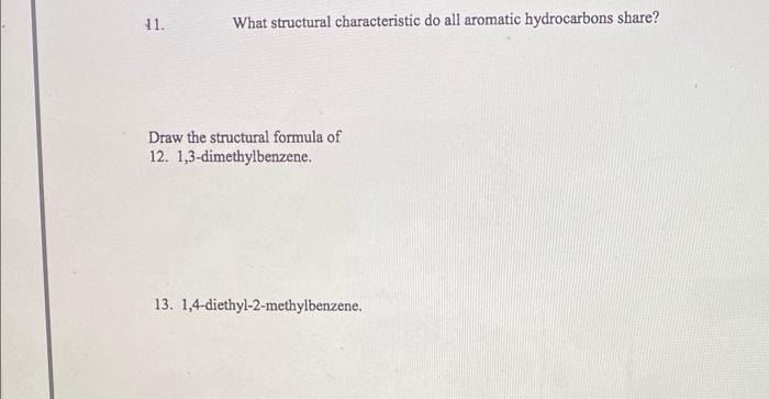 Solved 11. What structural characteristic do all aromatic | Chegg.com