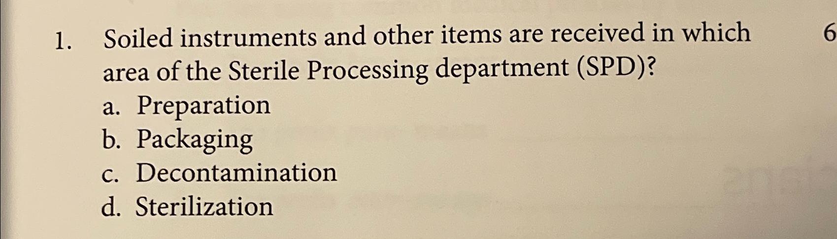 Solved Soiled instruments and other items are received in | Chegg.com