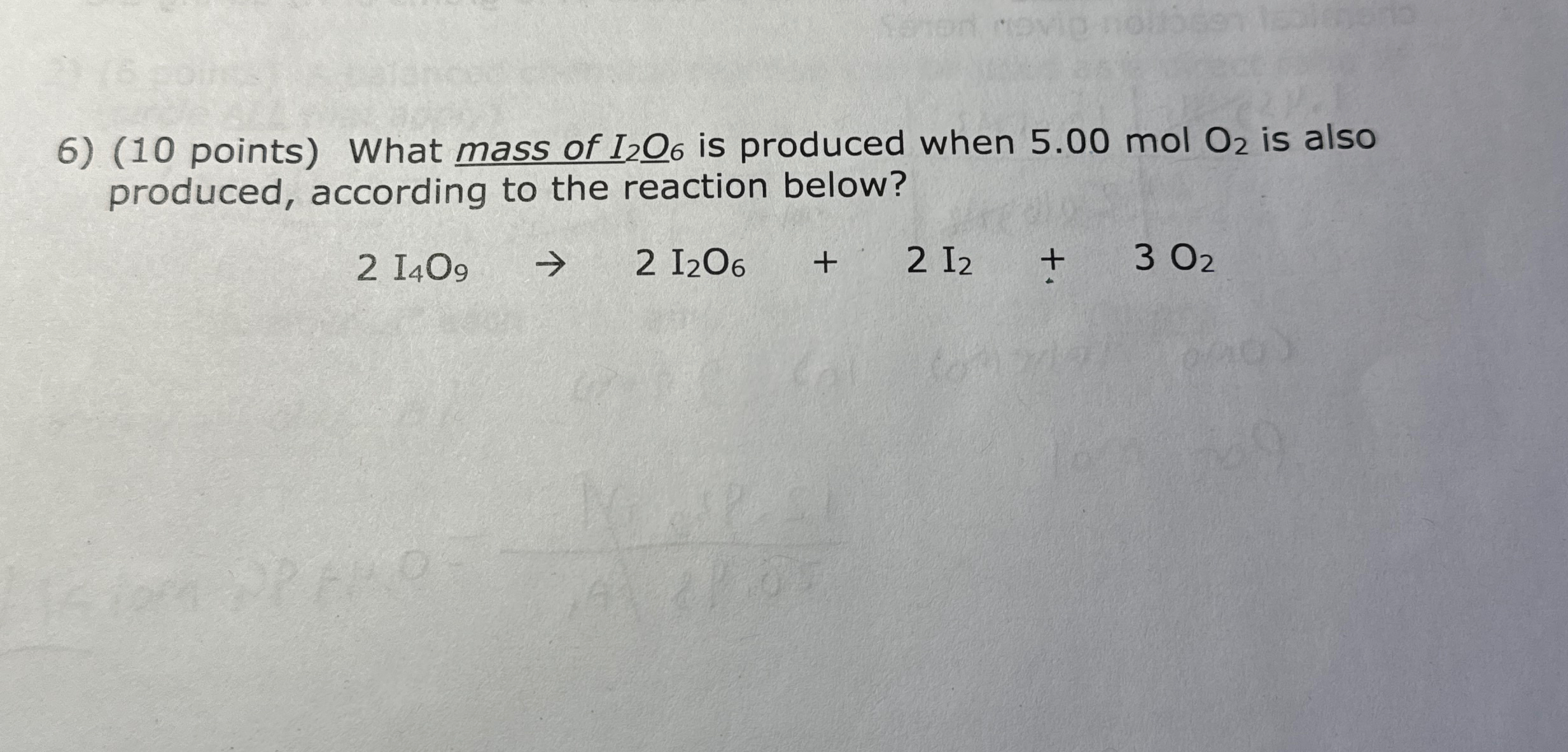Solved (10 ﻿points) ﻿What mass of I2O(6) ﻿is produced when | Chegg.com