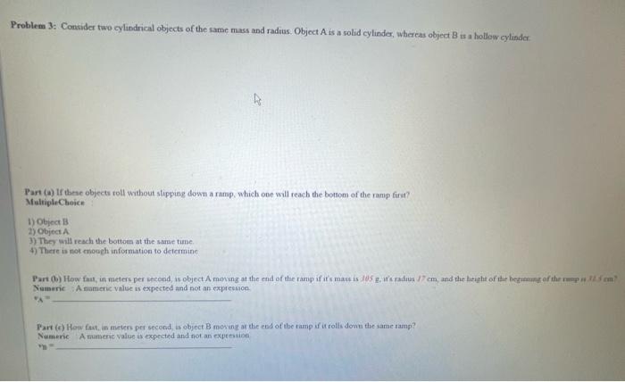 Problem 3: Consider two cylindrical objects of the | Chegg.com
