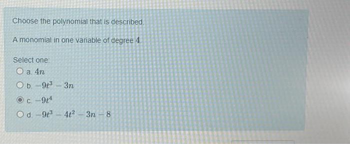 Solved Choose the polynomial that is described. A monomial | Chegg.com