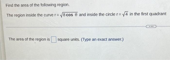 Solved Find the area of the following region. The region | Chegg.com