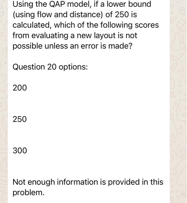 Solved Using the QAP model, if a lower bound (using flow and | Chegg.com