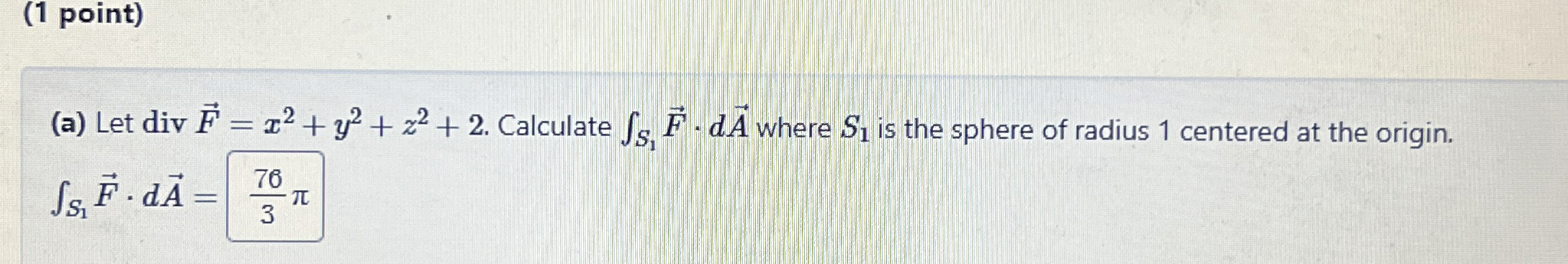 Solved (1 ﻿point)(a) ﻿Let divvec(F)=x2+y2+z2+2. ﻿Calculate | Chegg.com