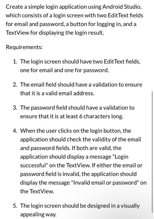 Solved 3. The password field should have a validation to | Chegg.com