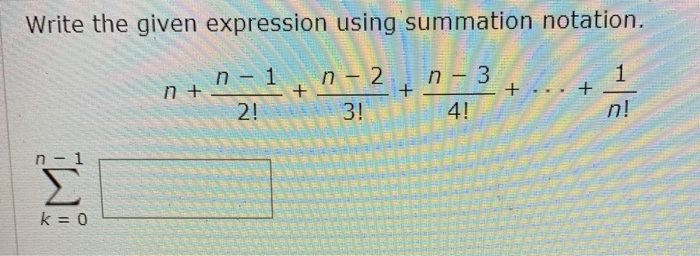 Solved Write the given expression using summation notation. | Chegg.com