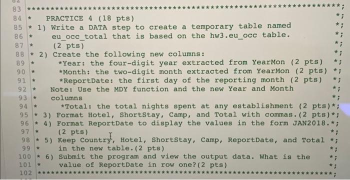 Solved 111∗ PRACTICE 5 (20 pts) 112 * 1) Write a DATA step | Chegg.com