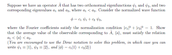 Solved Suppose we have an operator hat(A) ﻿that has two | Chegg.com