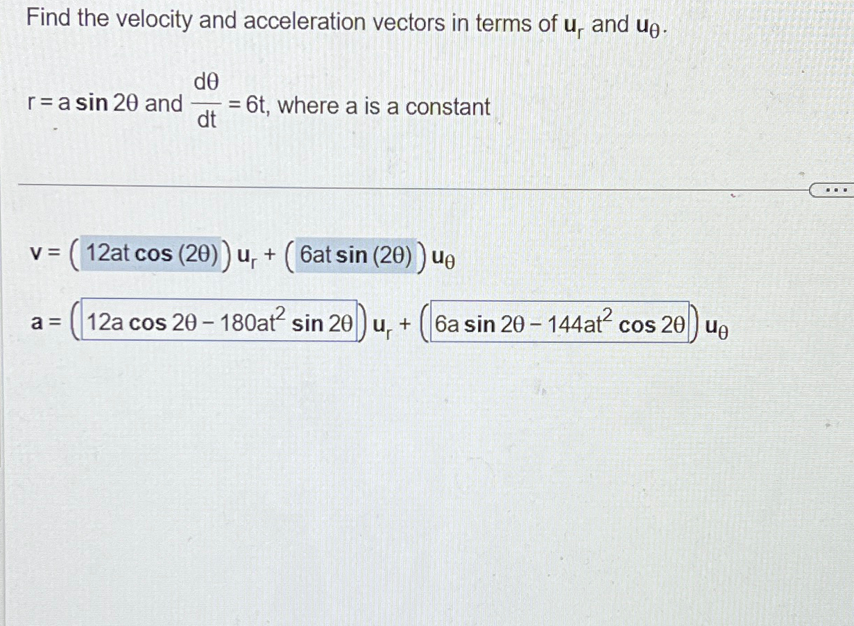 Solved Find the velocity and acceleration vectors in terms | Chegg.com