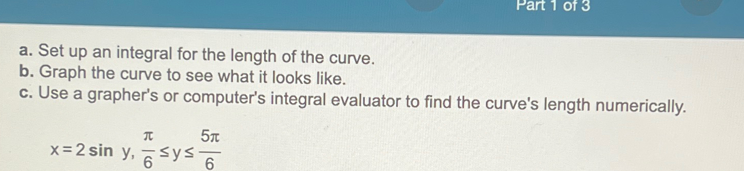 Solved a. ﻿Set up an integral for the length of the curve.b. | Chegg.com