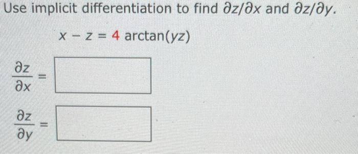 Solved Use implicit differentiation to find ∂z/∂x and ∂z/∂y | Chegg.com