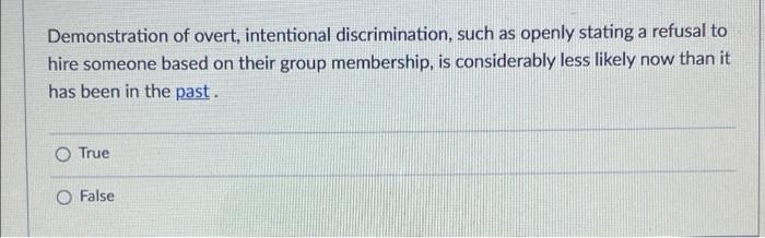 Solved Demonstration of overt, intentional discrimination, | Chegg.com