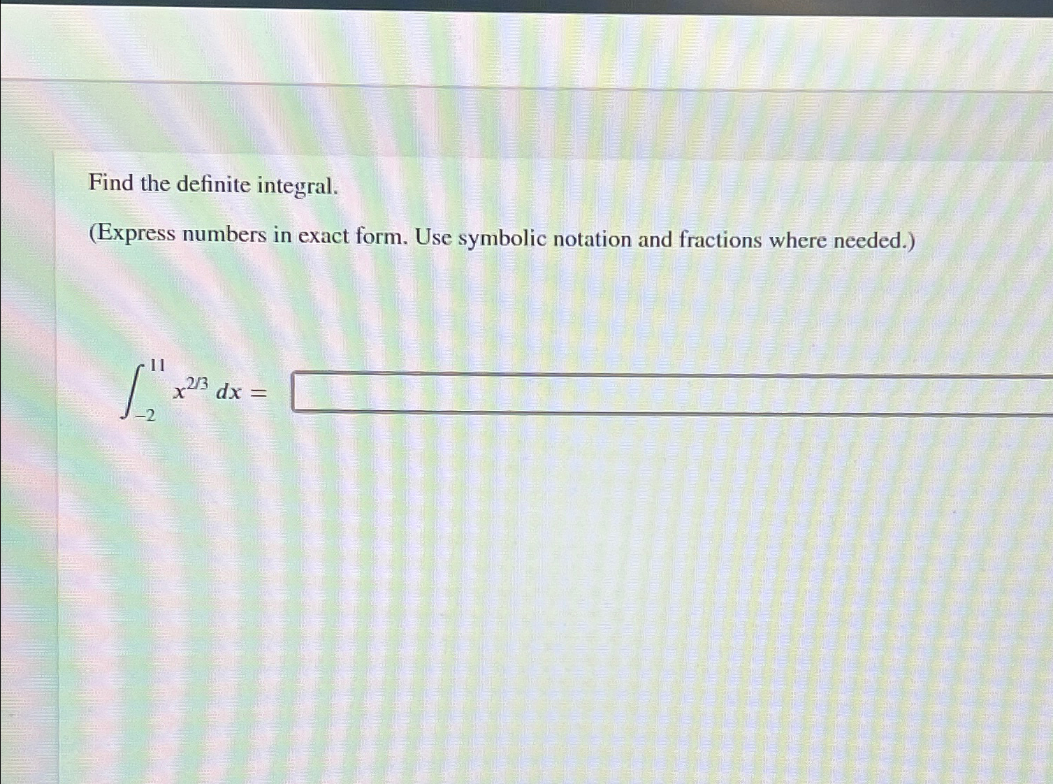 Solved Find the definite integral.(Express numbers in exact | Chegg.com
