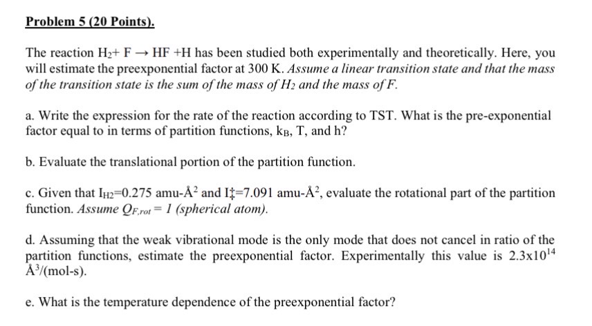Solved Problem 5 (20 ﻿Points).The reaction H2 F→HF H ﻿has | Chegg.com