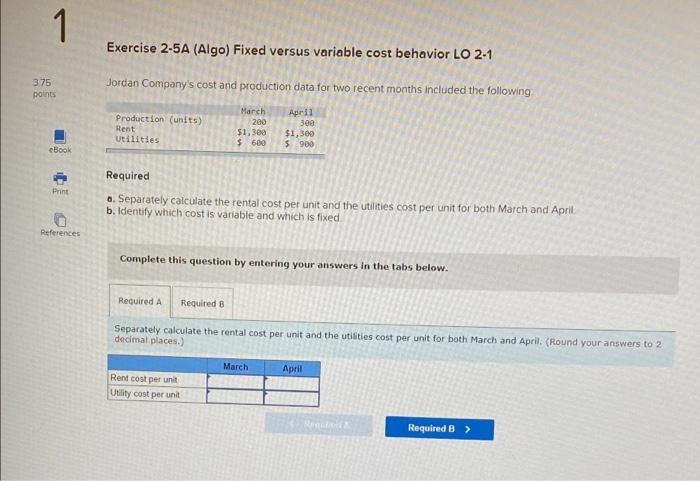 Solved 1 Exercise 2-5A (Algo) Fixed versus variable cost | Chegg.com