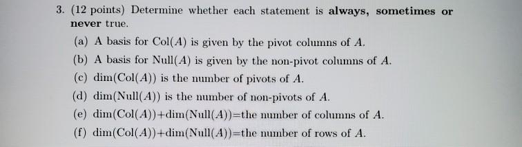 Solved 3. (12 points) Determine whether each statement is | Chegg.com
