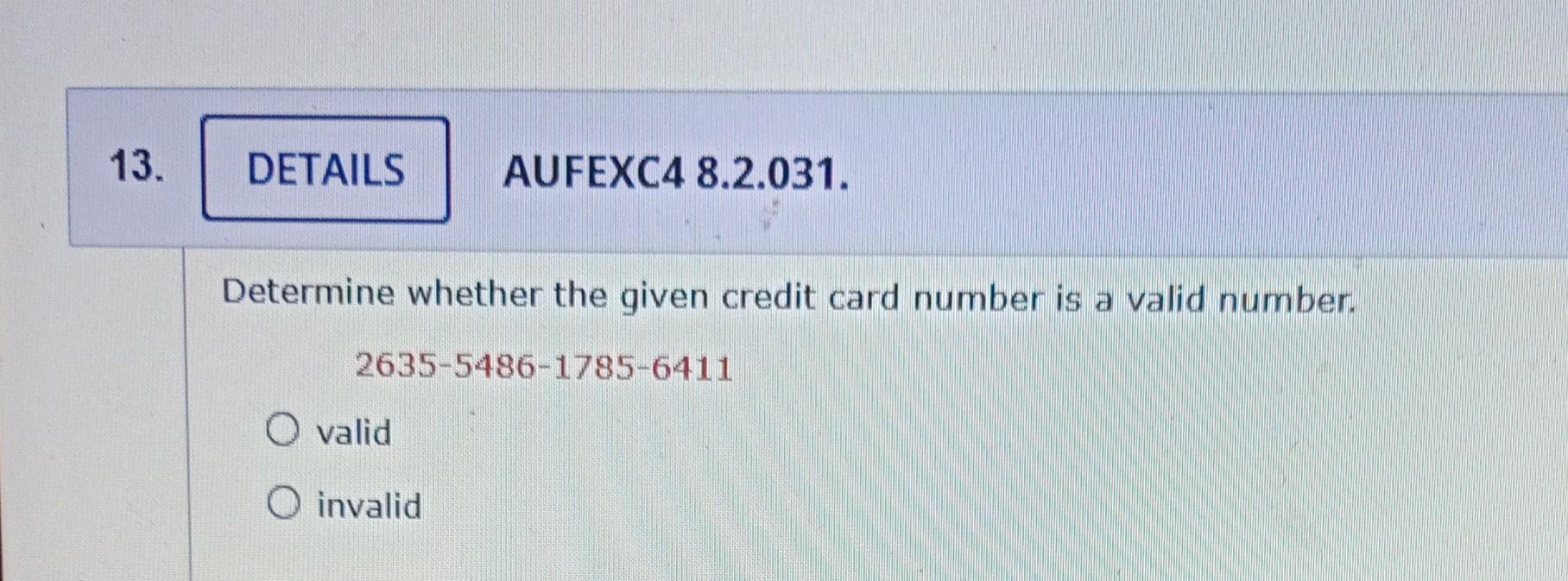 Determine whether the given credit card number is a | Chegg.com