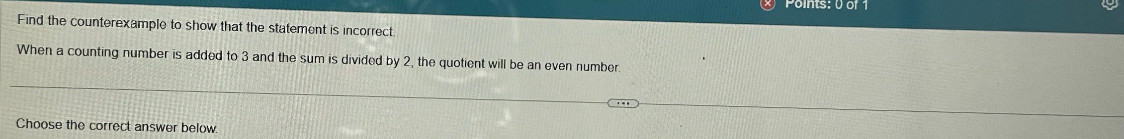 Solved Find the counterexample to show that the statement is | Chegg.com