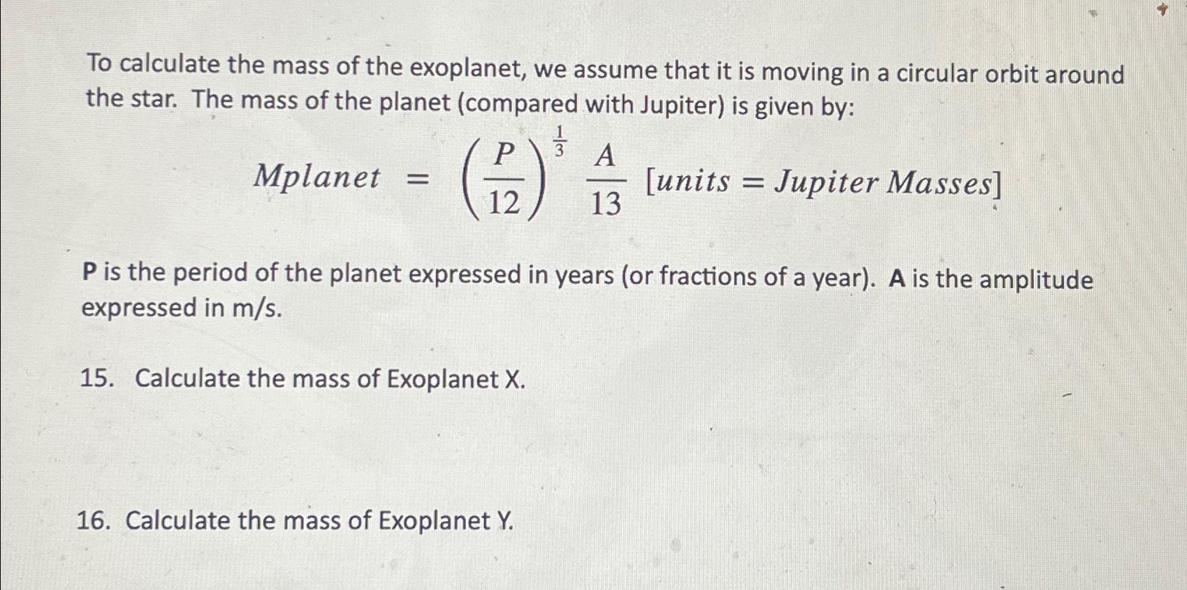 Solved To calculate the mass of the exoplanet, we assume | Chegg.com