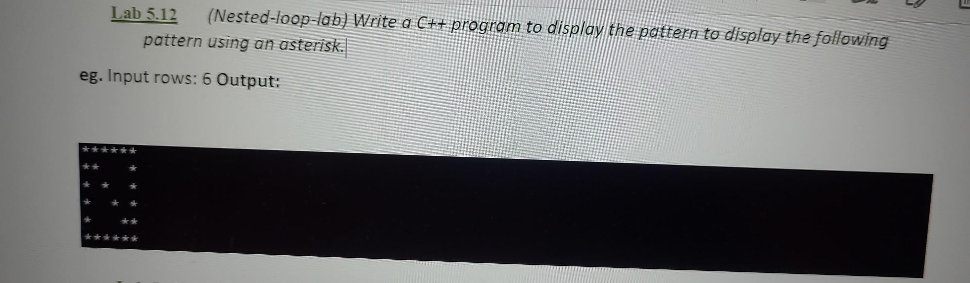 Solved Lab 5.12 (Nested-loop-lab) Write a C++ program to | Chegg.com Solved Lab 5.12 (Nested-loop-lab) Write a C++ program to | Chegg.com