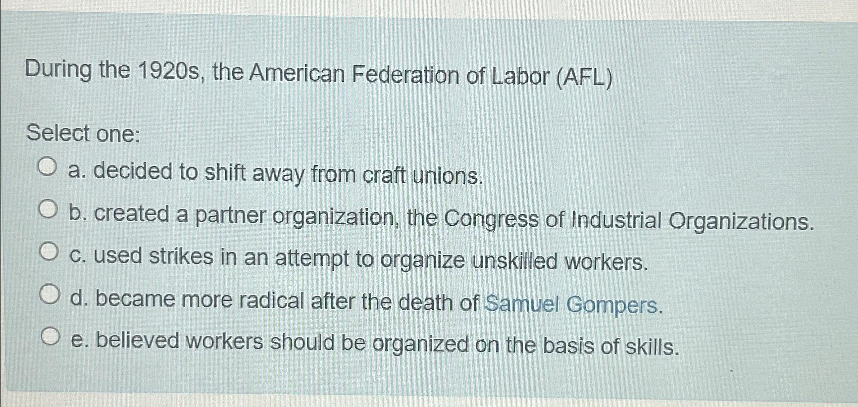 Solved During the 1920s, ﻿the American Federation of Labor | Chegg.com