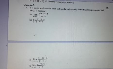 Solved if it exists evaluate the limit and justify each step | Chegg.com
