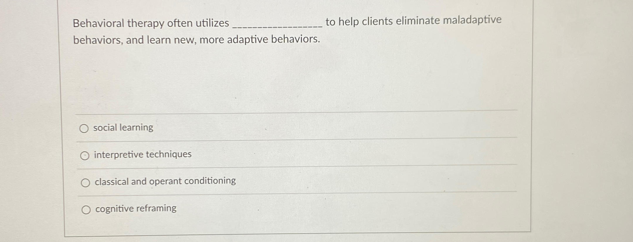 Solved Behavioral therapy often utilizes ___ ﻿ to help | Chegg.com