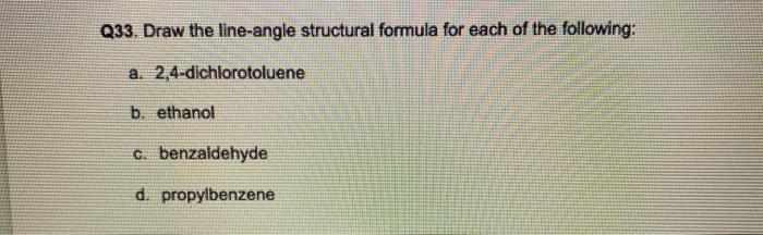 Solved Q33. Draw the line-angle structural formula for each | Chegg.com