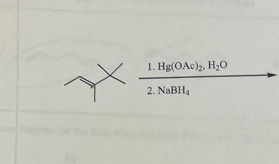 Solved 1. Hg(OAc)2,H2O 2. NaBH4 | Chegg.com
