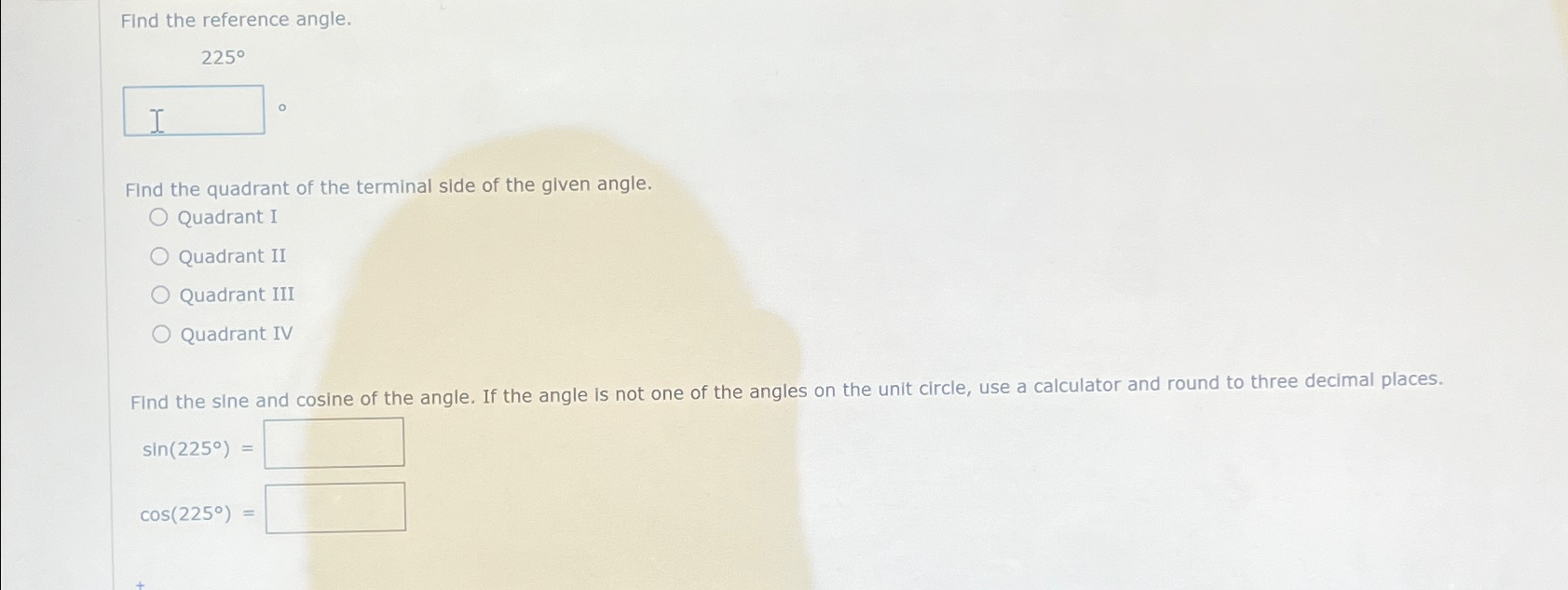 Solved Find the reference angle.225°Flnd the quadrant of the | Chegg.com