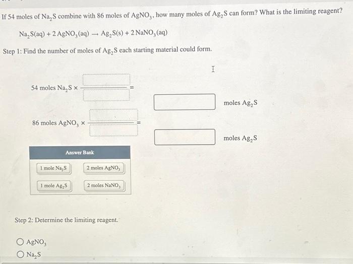 Solved If 54 moles of Na₂S combine with 86 moles of AgNO3, | Chegg.com