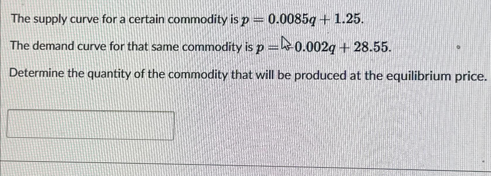 Solved The supply curve for a certain commodity is | Chegg.com