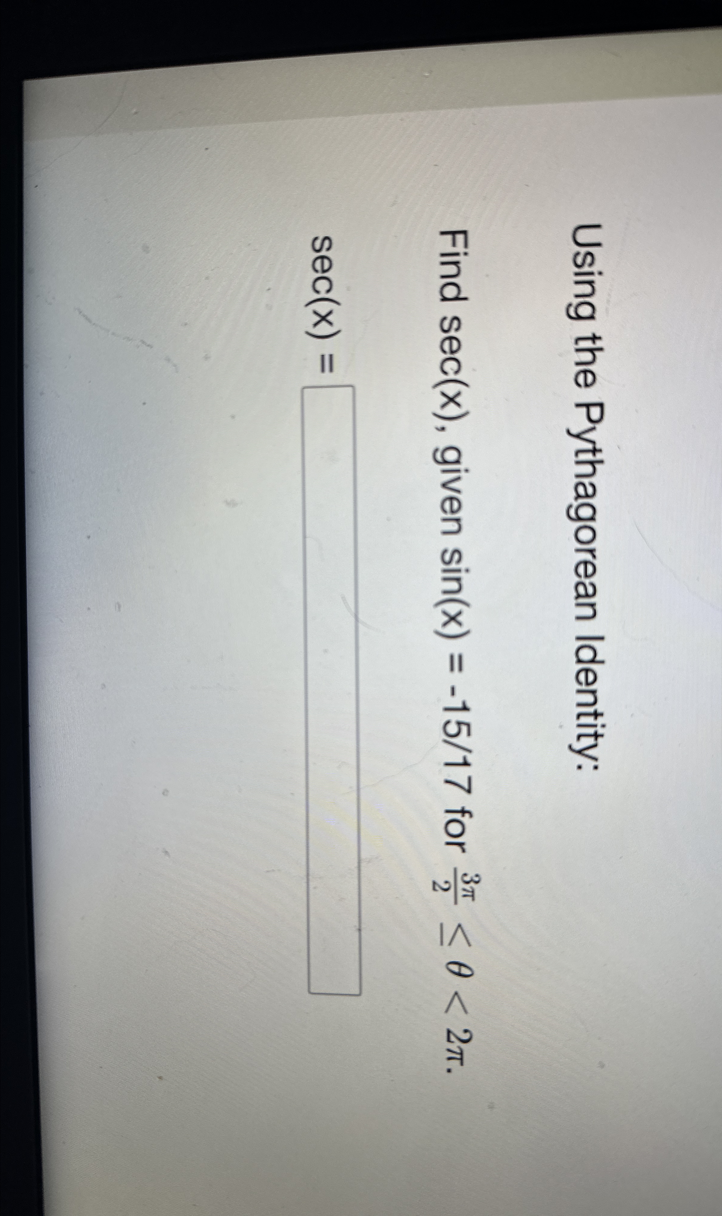 Solved Using the Pythagorean Identity:Find sec(x), ﻿given | Chegg.com