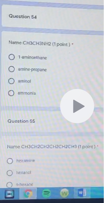 Solved Question 54 Name CH3CH3NH2 (1 point) O 1-aminoethane | Chegg.com