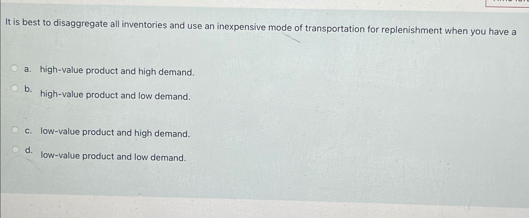 Solved It is best to disaggregate all inventories and use an | Chegg.com