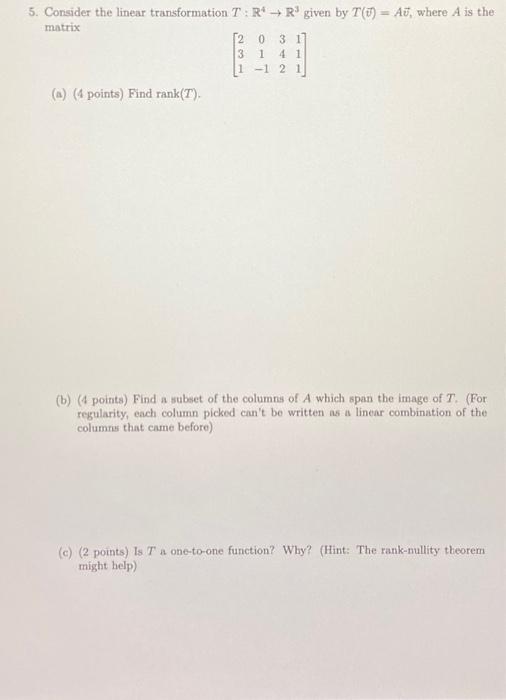 Solved 5. Consider the linear transformation T:R4→R3 given | Chegg.com