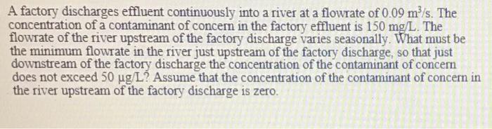 Solved A factory discharges effluent continuously into a | Chegg.com