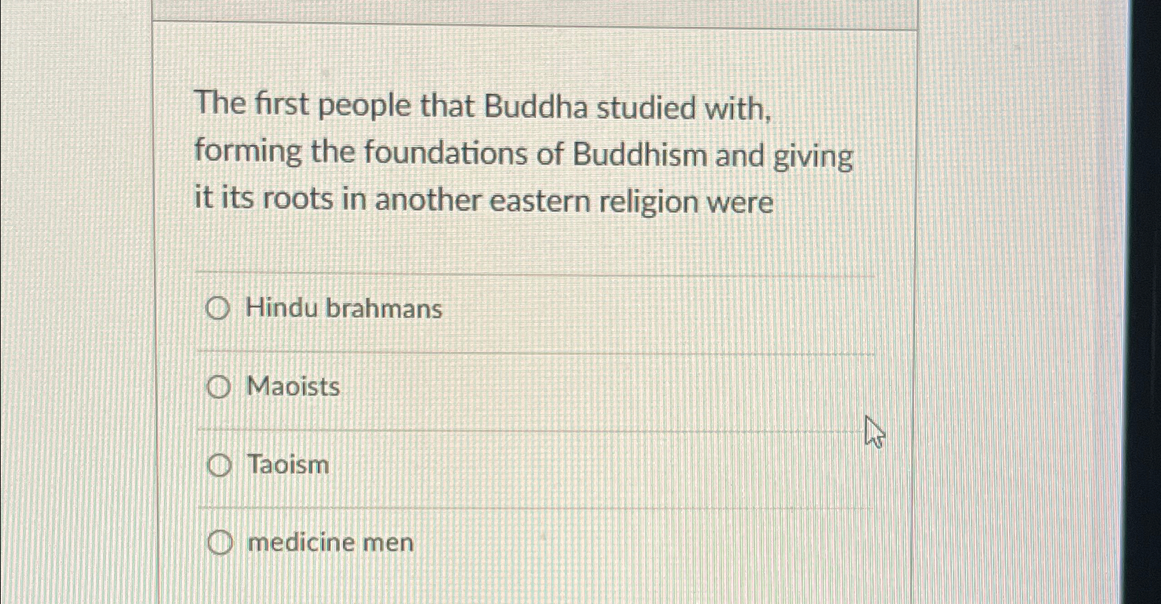 Solved The first people that Buddha studied with, forming | Chegg.com