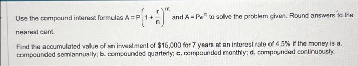 Solved Use the compound interest formulas A=P(1+nr)nt and | Chegg.com