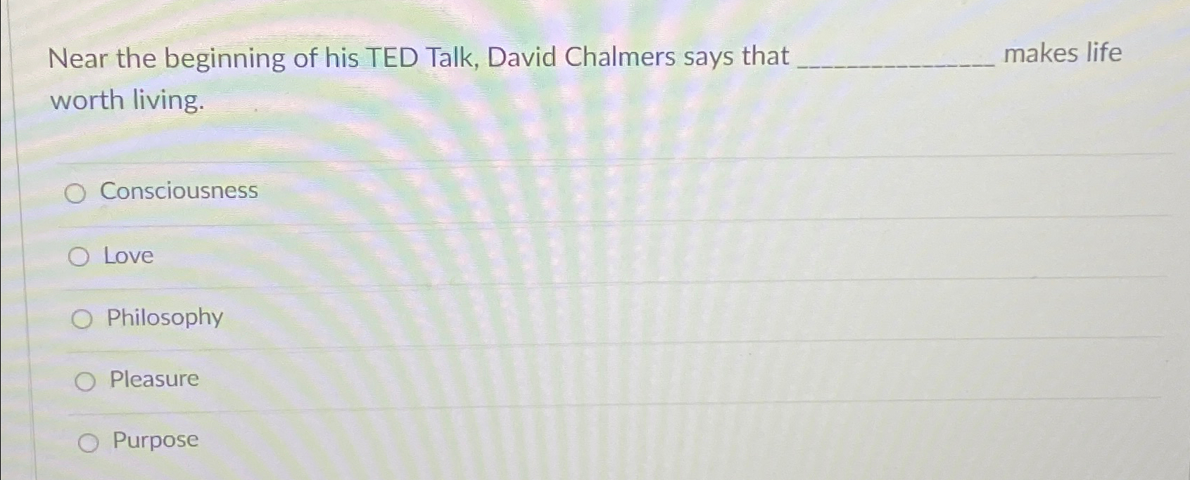 Solved Near the beginning of his TED Talk, David Chalmers | Chegg.com