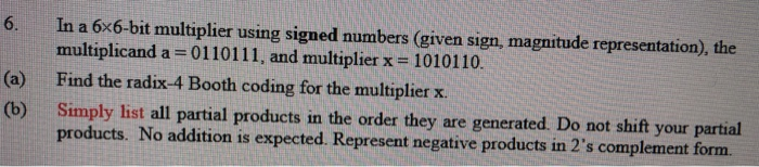 6. (a) (b) In a 6x6-bit multiplier using signed | Chegg.com