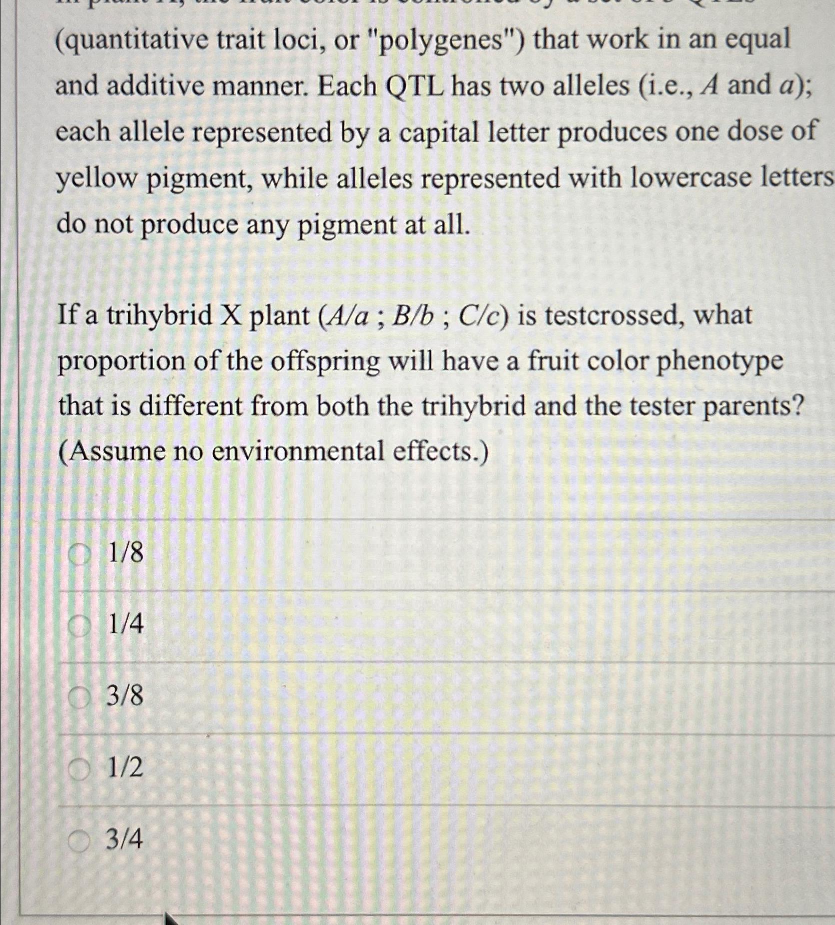 Solved (quantitative trait loci, or "polygenes") ﻿that work | Chegg.com