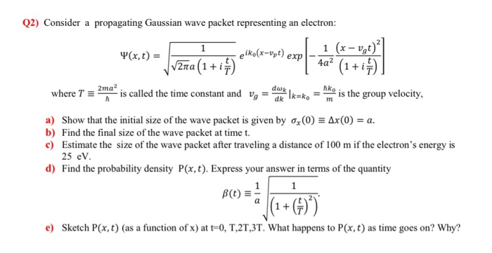 Q2) Consider a propagating Gaussian wave packet | Chegg.com