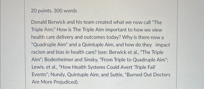 Solved 20 points. 300 words Donald Berwick and his team | Chegg.com