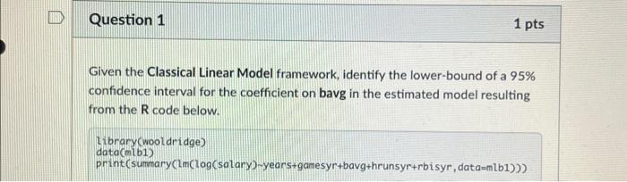 Solved Given the Classical Linear Model framework, identify | Chegg.com
