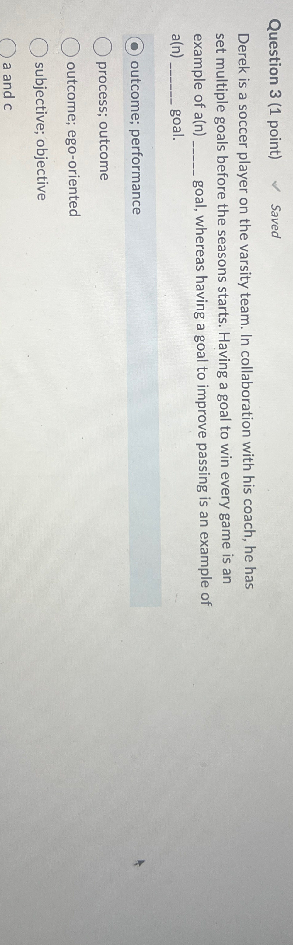 Solved Question 3 (1 ﻿point) ﻿SavedDerek is a soccer player | Chegg.com